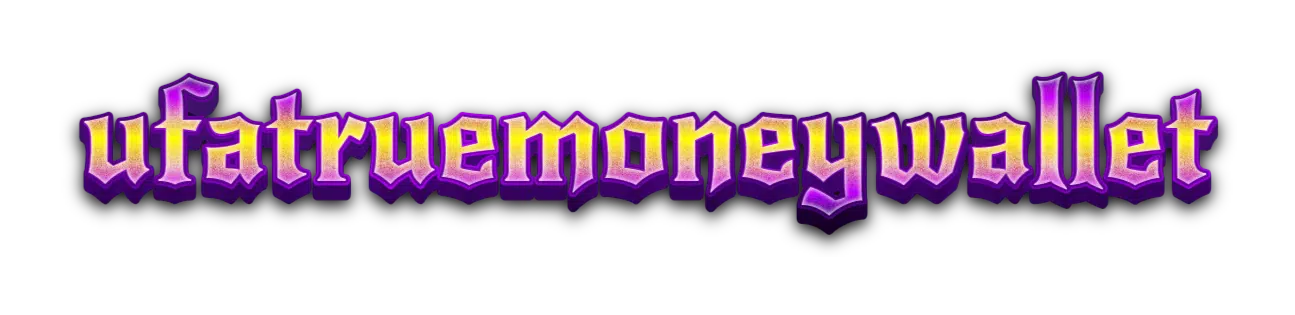 ufawallet เกม slot bet เติมผ่าน true รับวอลเลทเครดิตฟรีเพิ่ม